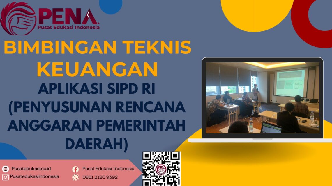 Bimtek Aplikasi SIPD RI (Penyusunan Rencana Anggaran Pemerintah Daerah) Terbaru 2025/2026